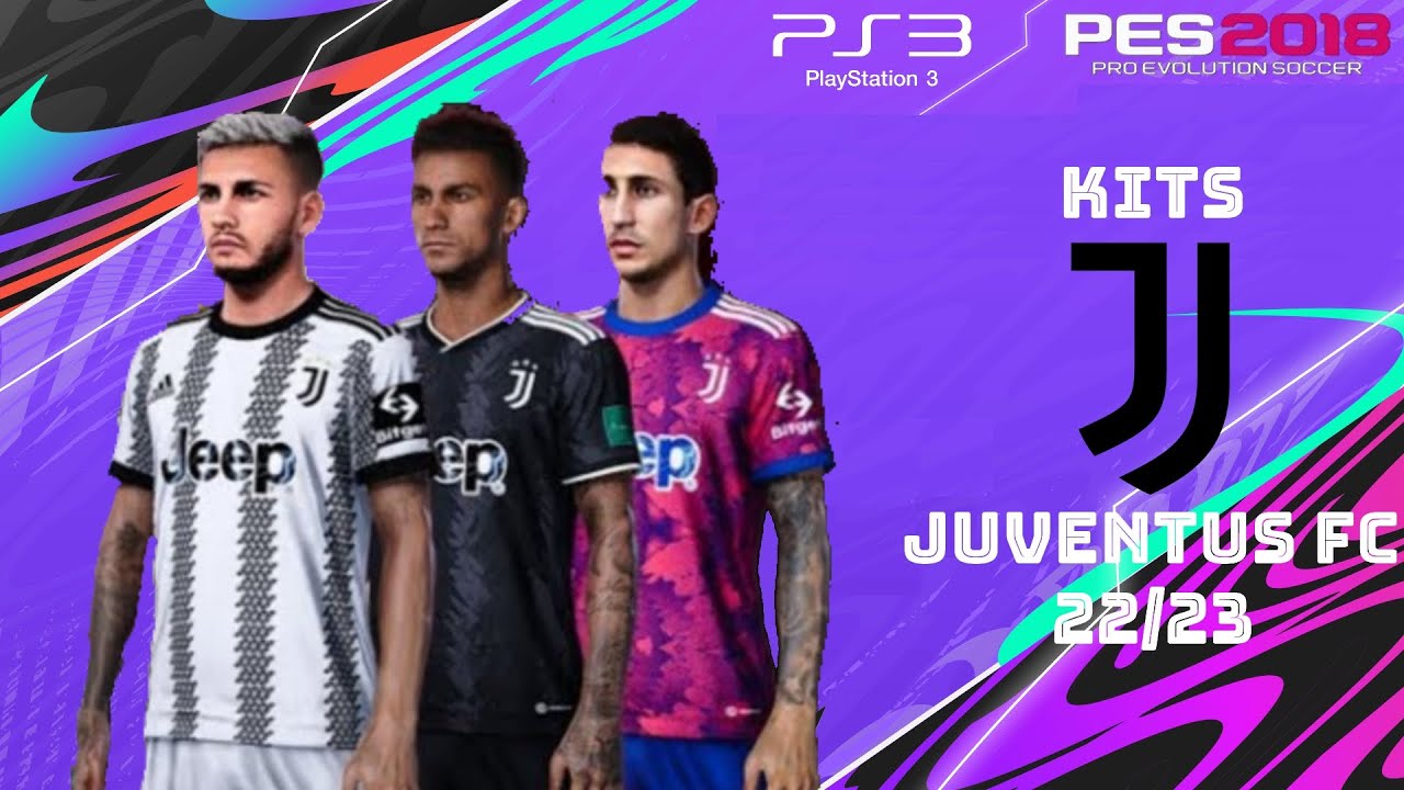 Kits Juventus FC 22/23 Para PES 2018 PS3 - YouTube