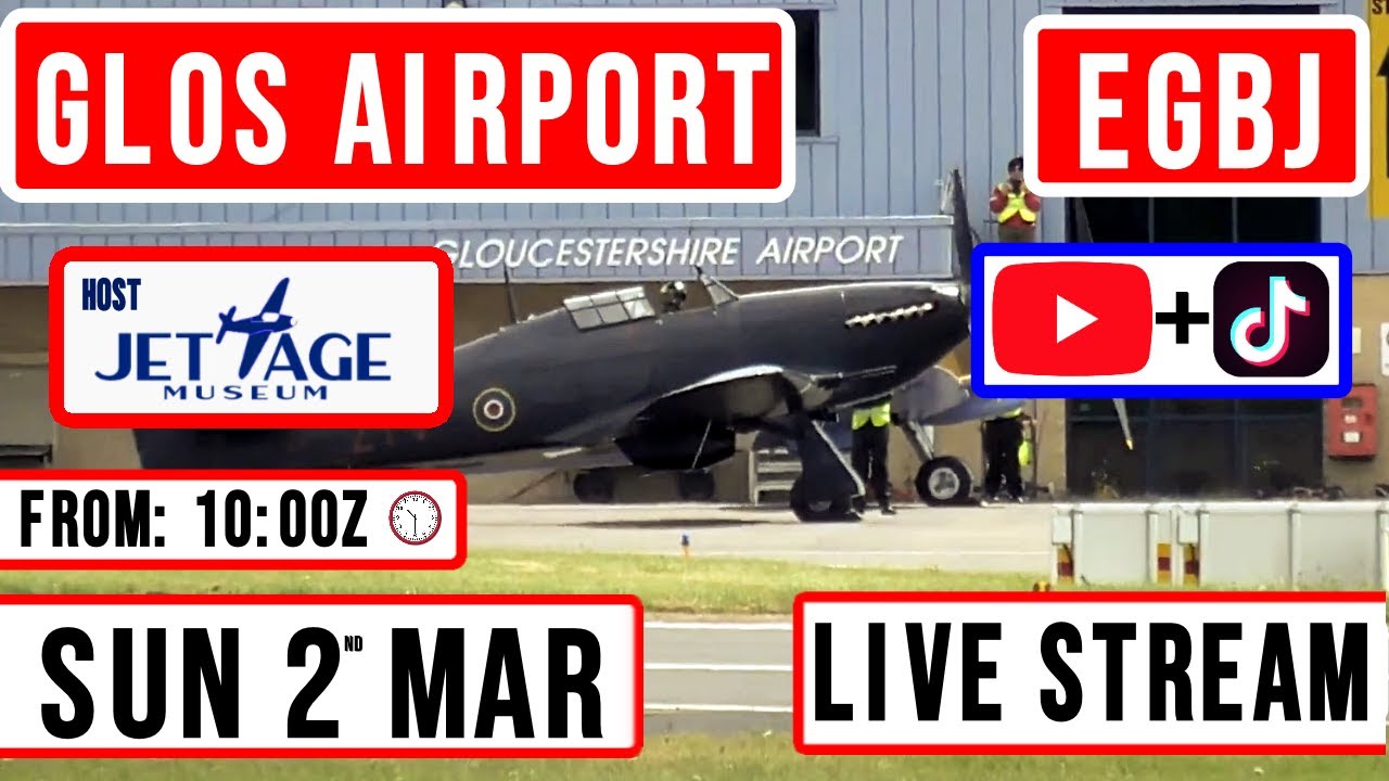 Glos Airport (EGBJ) - Sunday 2nd March - 10:00Z ️ - YouTube