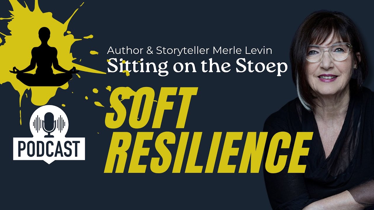 Sitting on the Stoep Ep. 02 Soft Resilience with Author and Storyteller Merle Levin - YouTube