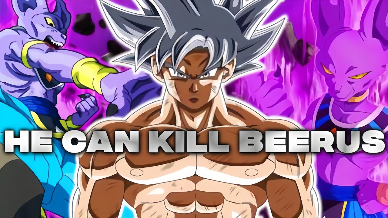 HERE IS WHY SON GOKU CAN BEAT BEERUS IN ONE SHOT. - YouTube