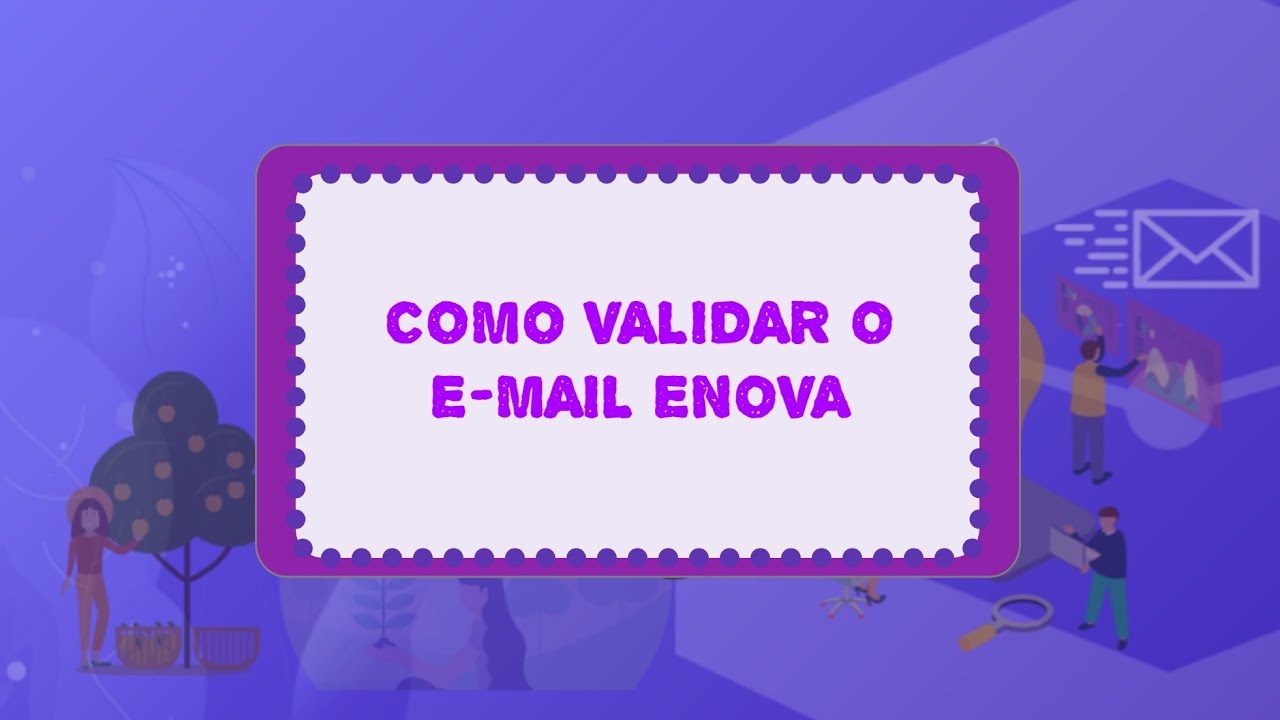 COMO VALIDAR O EMAIL ENOVA - YouTube