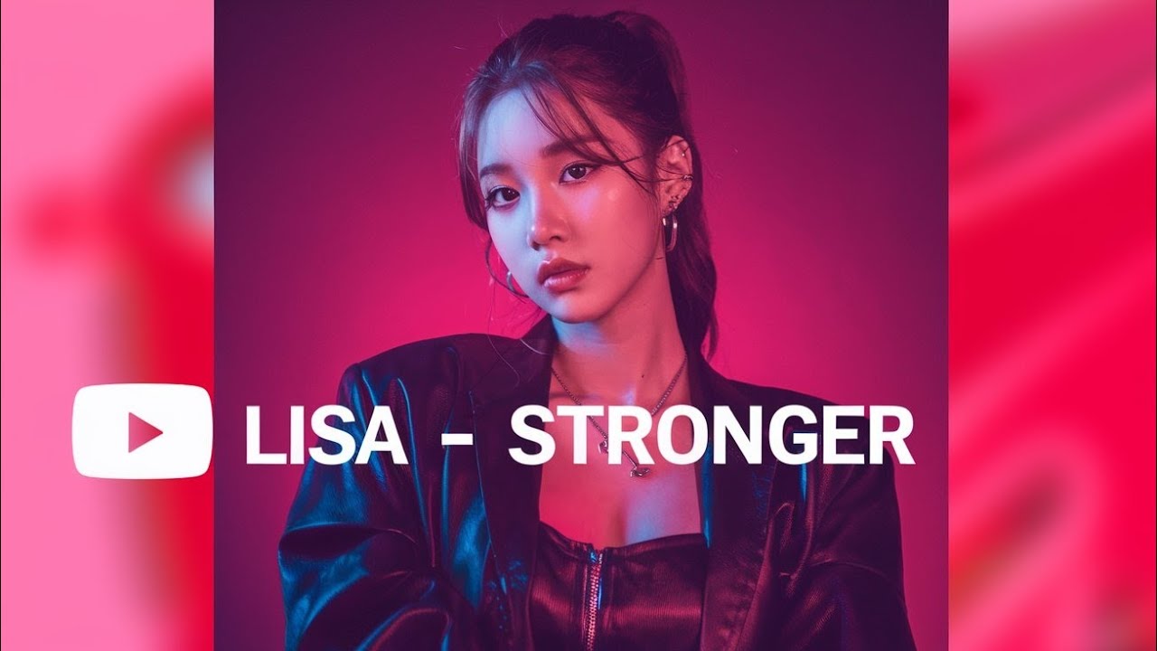 Lisa - Stronger (Lyrics) - YouTube