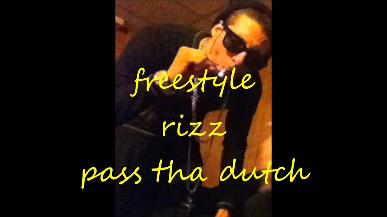 free style pass tha dutch rizz - YouTube