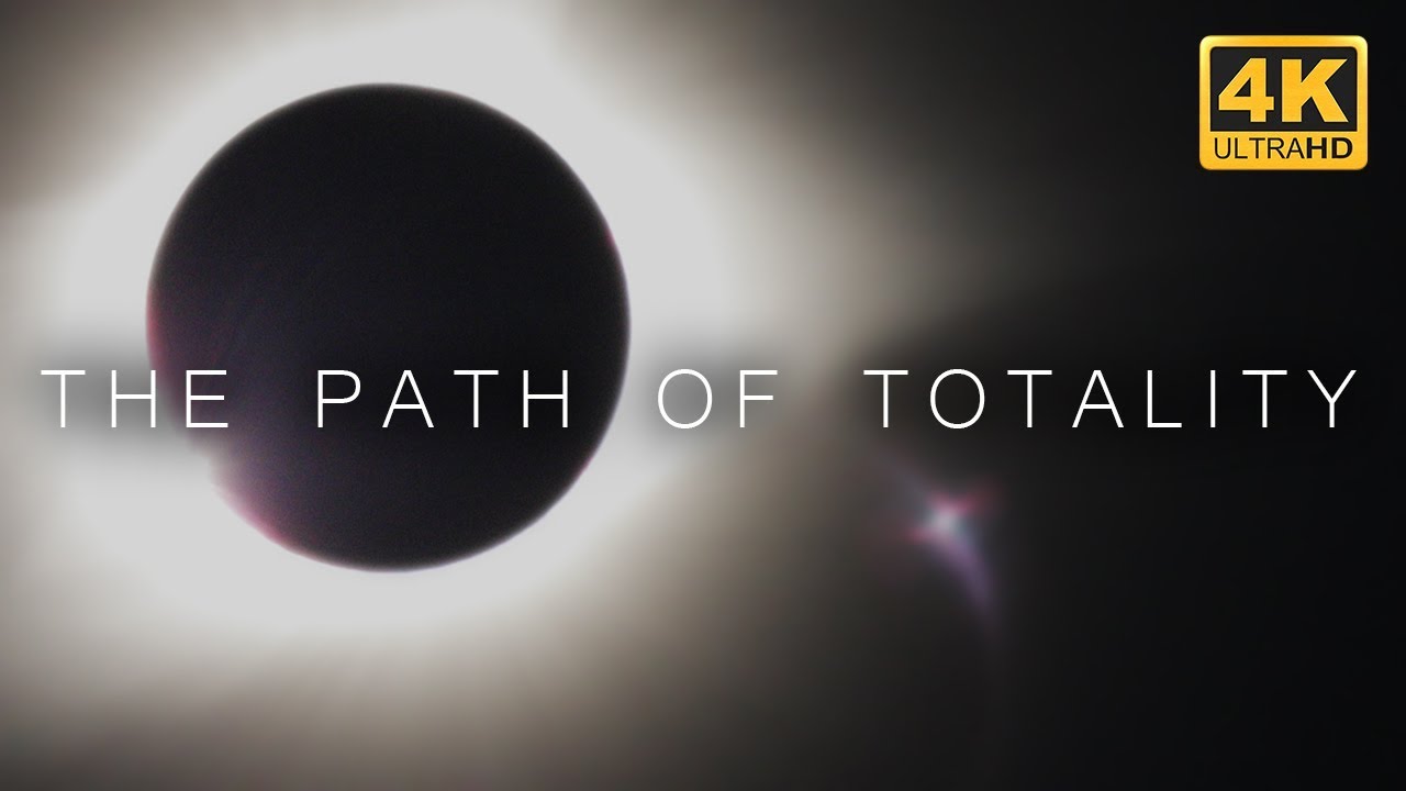 The Path of Totality - 4K Short Film | Solar Eclipse Hopkinsville ...