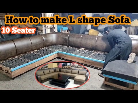 How to Make L shaped sofa 10 seater full process step by step - YouTube