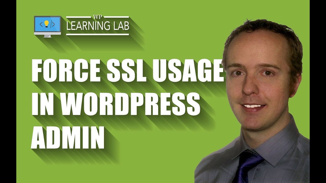 Force SSL Usage In The WordPress Admin - WordPress Security | WP ...