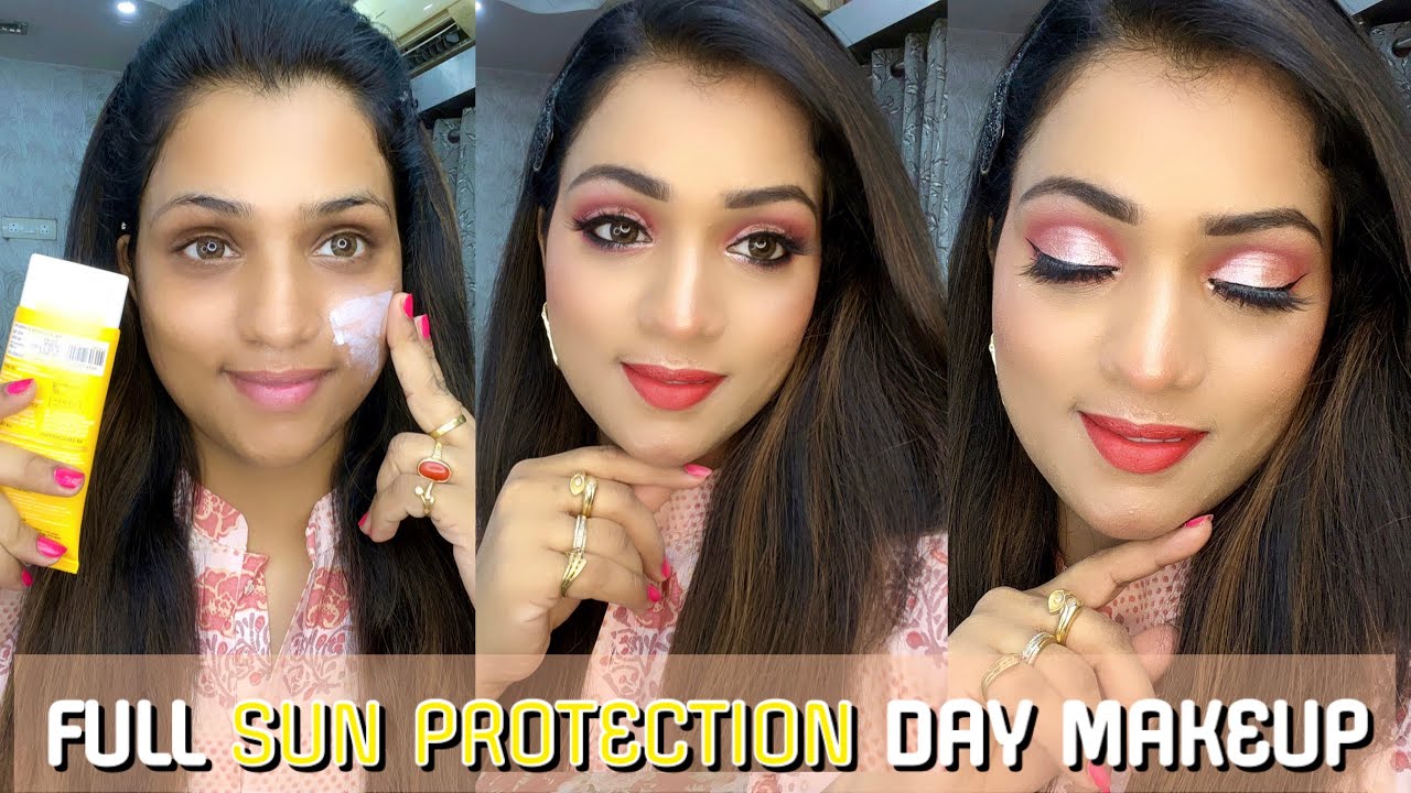 Best sunscreen for summer,/ Daytime Makeup Tutorial Full SUN PROTECTION ...