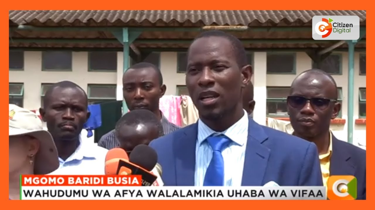 Wahudumu wa Afya watishia kusitisha huduma zao katika kaunti ya Busia - YouTube