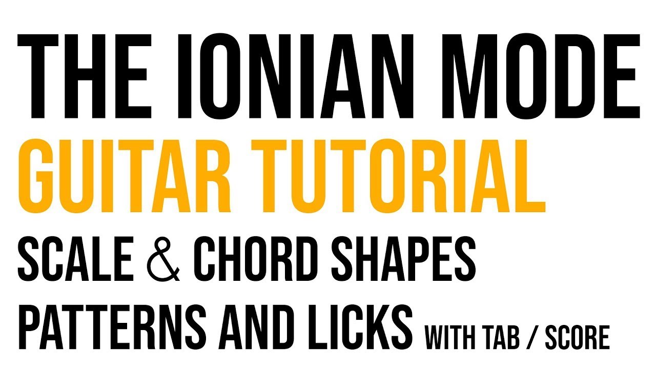 Major Scale Guitar Tutorial (Ionian Mode) - YouTube