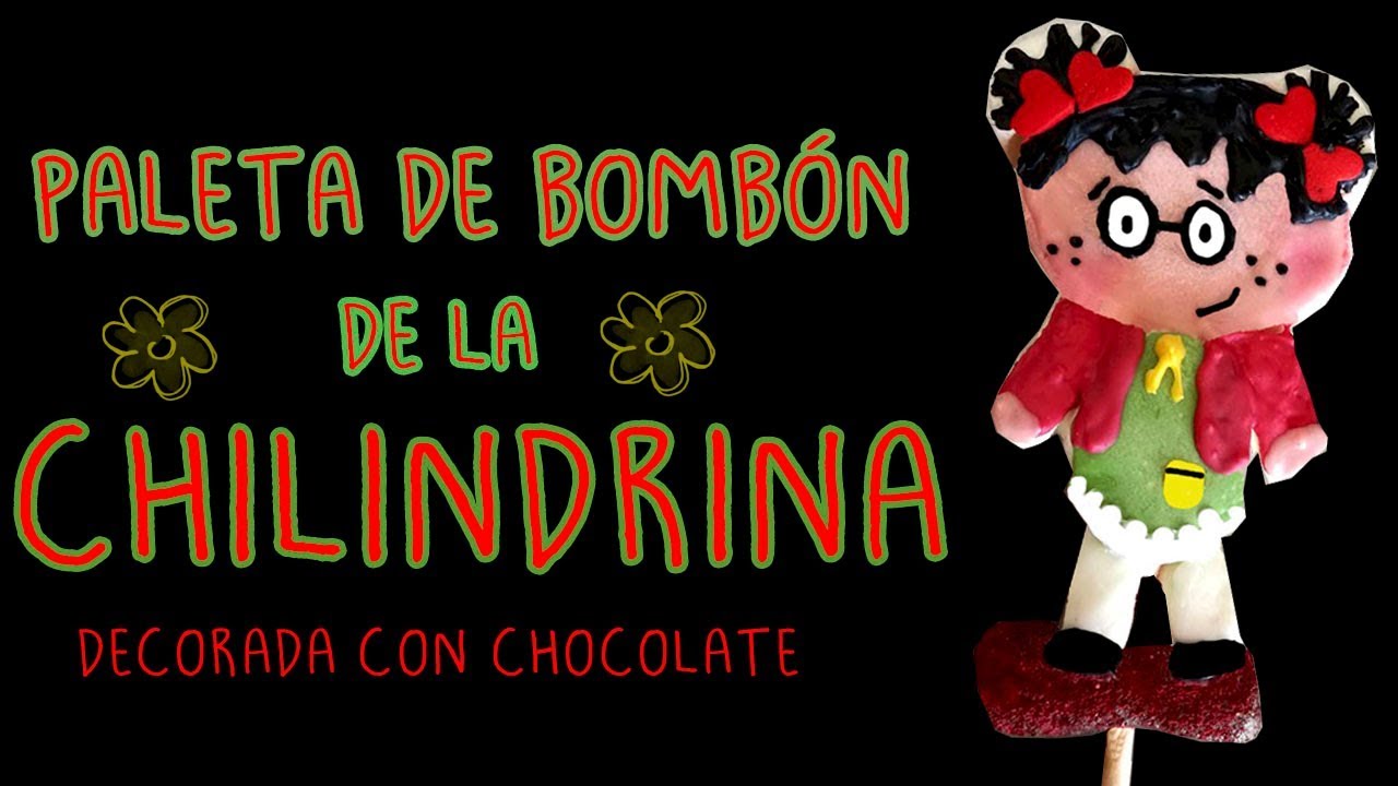 🍭🍫Paleta de bombón de la Chilindrina ||Decorada con chocolate|| 😋 - YouTube