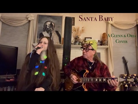 Santa Baby - Glenn & Oria Cover - YouTube