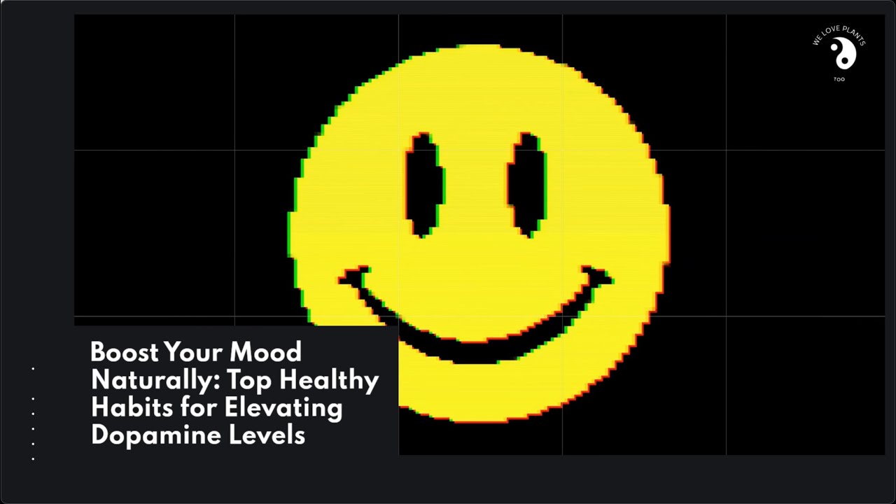 Boost Your Mood Naturally: Top Healthy Habits for Elevating Dopamine ...