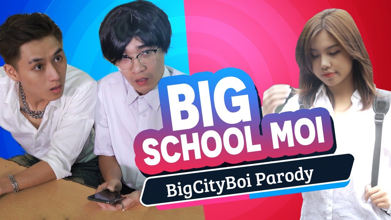 Nhạc chế Big School Moi - SUN | BigCityBoi Parody | Đầu Moi Không Có ...