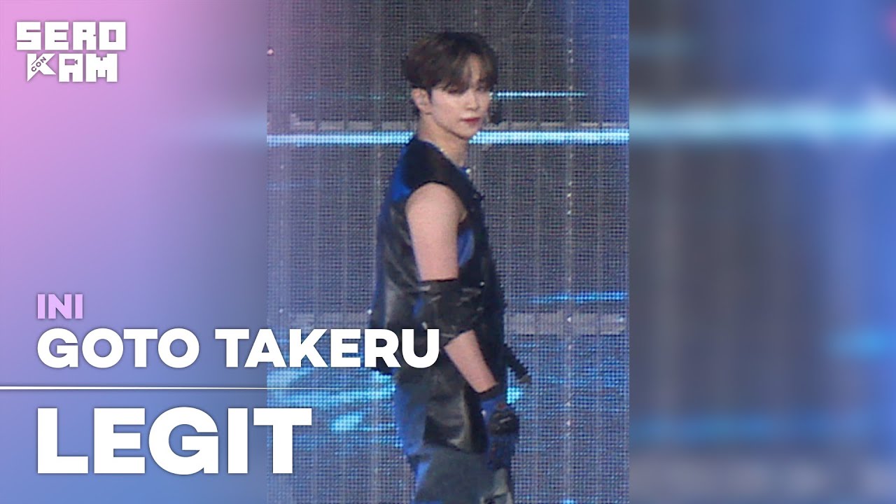 GOTO TAKERU | INI (아이엔아이) - LEGIT (Korean Ver.) | SERO CAM 🎥 | KCON ...