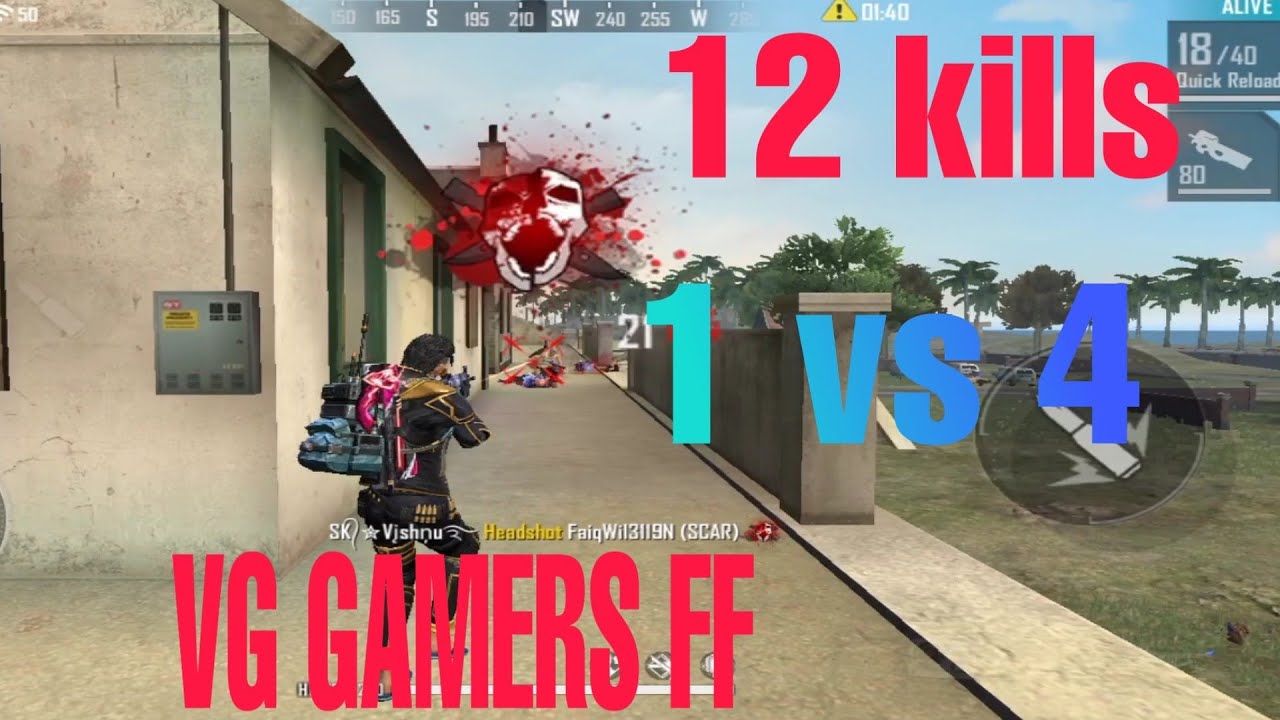 VG GAMERS FF, GAMEPLY 1 VS 4 / KILLS 12 free fire - YouTube