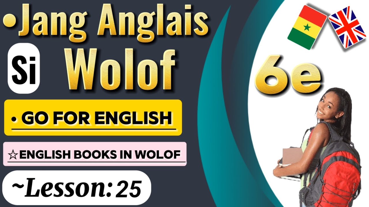 go for English #6e Lesson-25 | wolof anglais | cours d'anglais . - YouTube