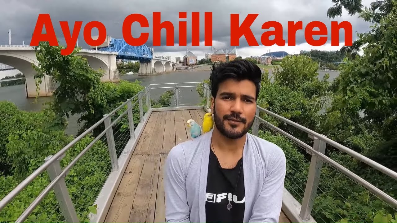 Ayo Chill Karen ! - YouTube