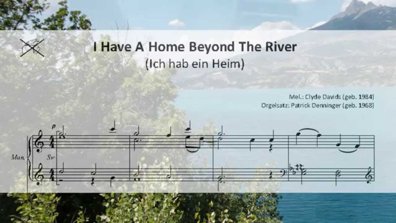 I Have A Home Beyond The River (Ich hab ein Heim) - YouTube