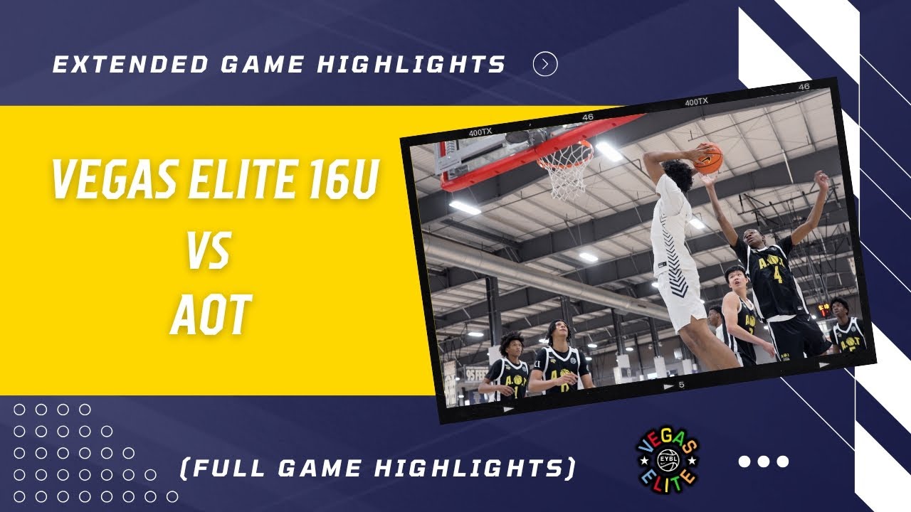 Vegas Elite 16U vs AOT | Nike EYBL Session 1 Mesa, AZ | Full Game ...