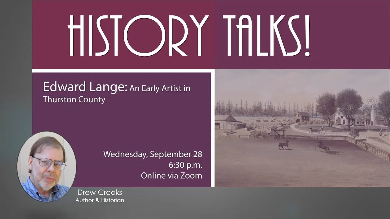 History Talks! Edward Lange: An Early Artist in Thurston County - YouTube