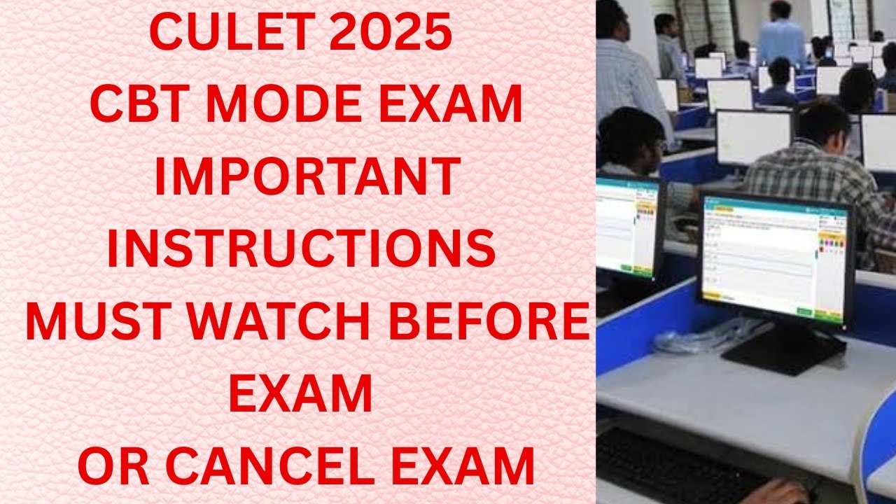 || CULET 2025 || CBT MODE EXAM IMPORTANT INSTRUCTIONS || MUST WATCH ...