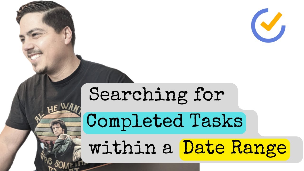 Searching for Completed Tasks within a Date Range in TickTick - YouTube