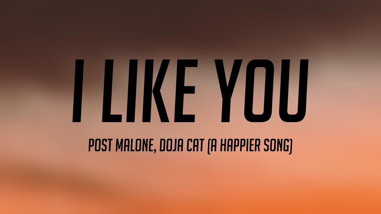 I Like You - Post Malone, Doja Cat (A Happier Song) Lyric Video 🎻 - YouTube