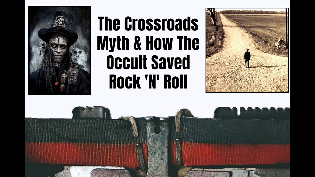 The Crossroads Myth & How The Occult Saved Rock 'N' Roll - YouTube
