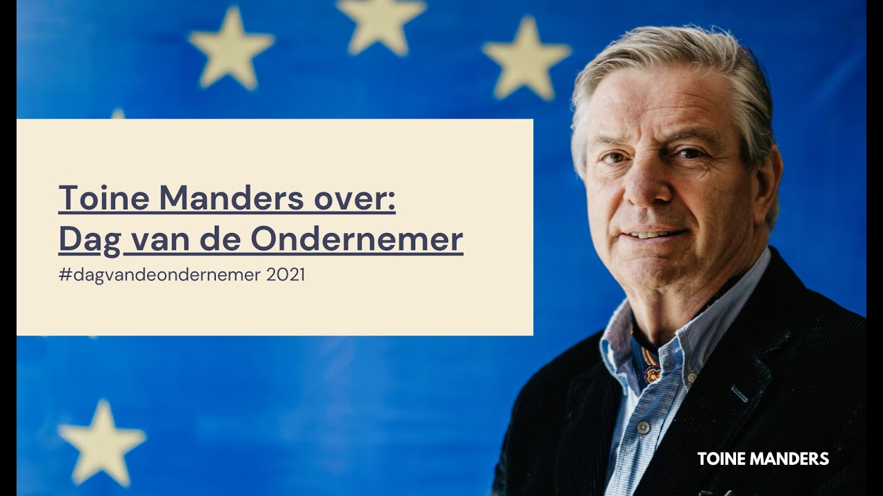 DAG VAN DE ONDERNEMER - TOINE MANDERS - YouTube