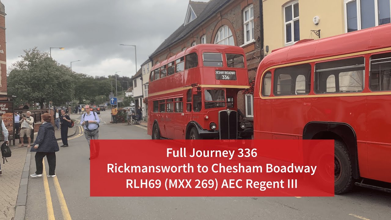 Full Journey | 336 - Rickmansworth to Chesham Broadway | RLH69 (MXX269 ...