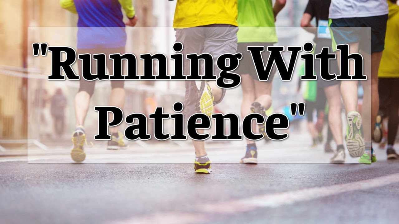 Thursday Thought: "Running With Patience" - YouTube