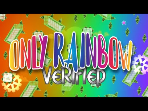 Only rainbow VERIFIED (GD platformer) - YouTube