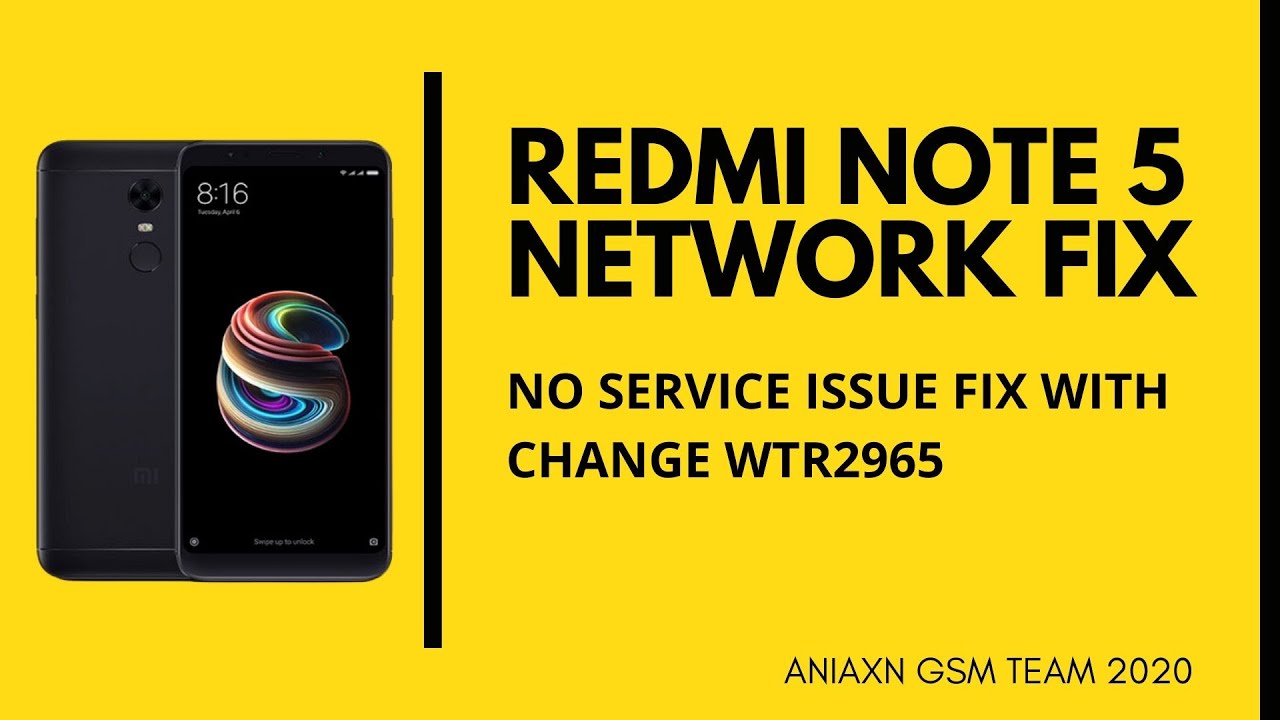 REDMI NOTE 5 NETWORK ISSUE | NO SERVICE FIX | REPLACE WRT2965 - YouTube