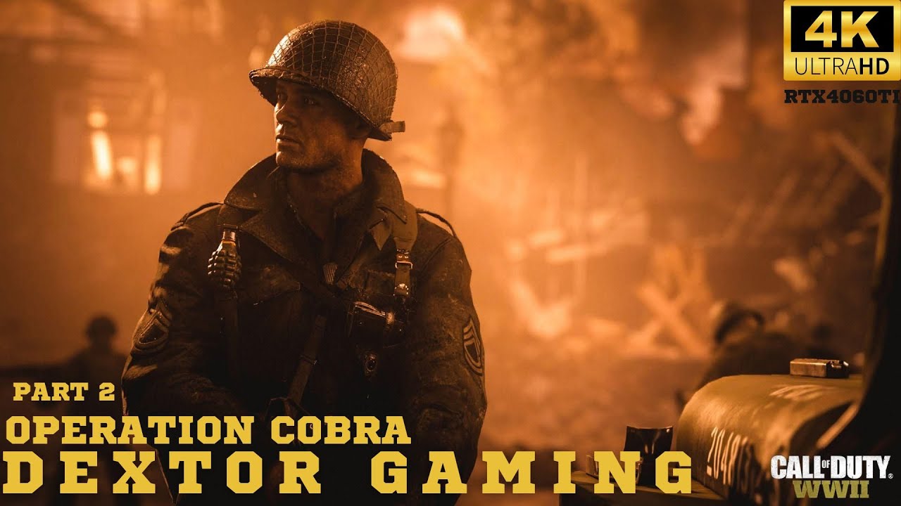CALL OF DUTY WW2 - OPERATION COBRA Walkthrough - HD - 4K Part2 - YouTube