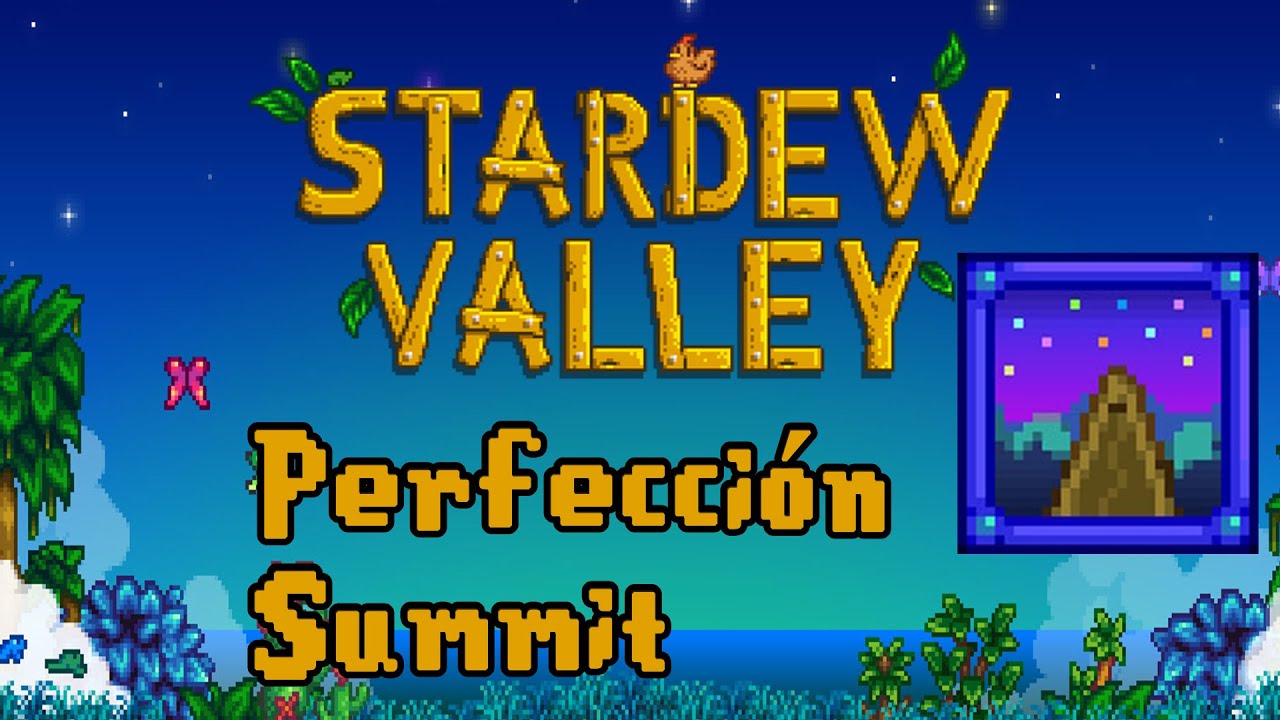Stardew Valley - Logro final (Perfección / Summit) (100%) - YouTube