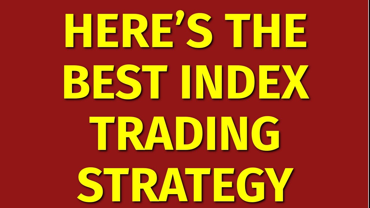 Best Index Trading Strategy For Beginners Indices Trading Explained best-index-trading-strategy-for-beginners-indices-trading-explained