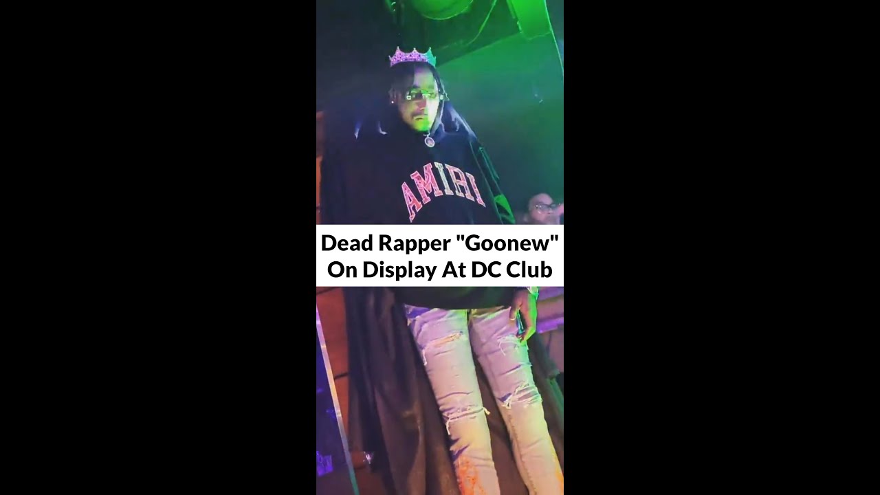 Dead Rapper "Goonew" Propped Upright At DC Club Funeral - YouTube