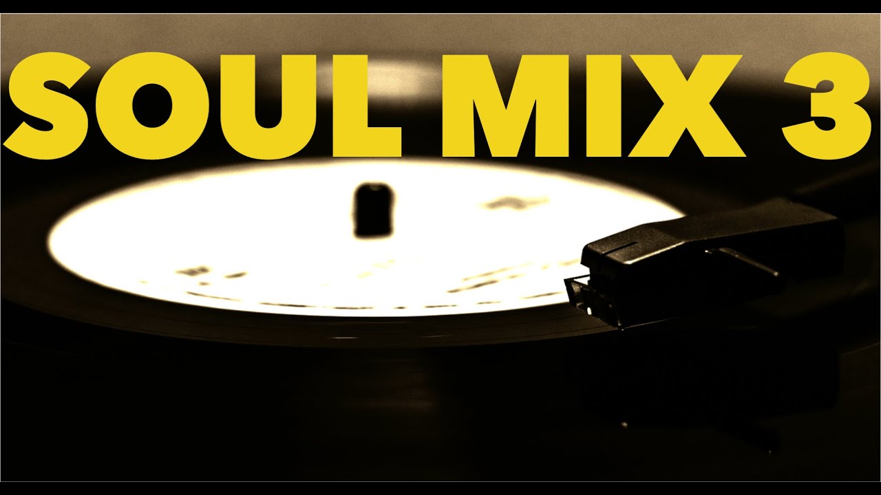 Soul Mix 3 - YouTube