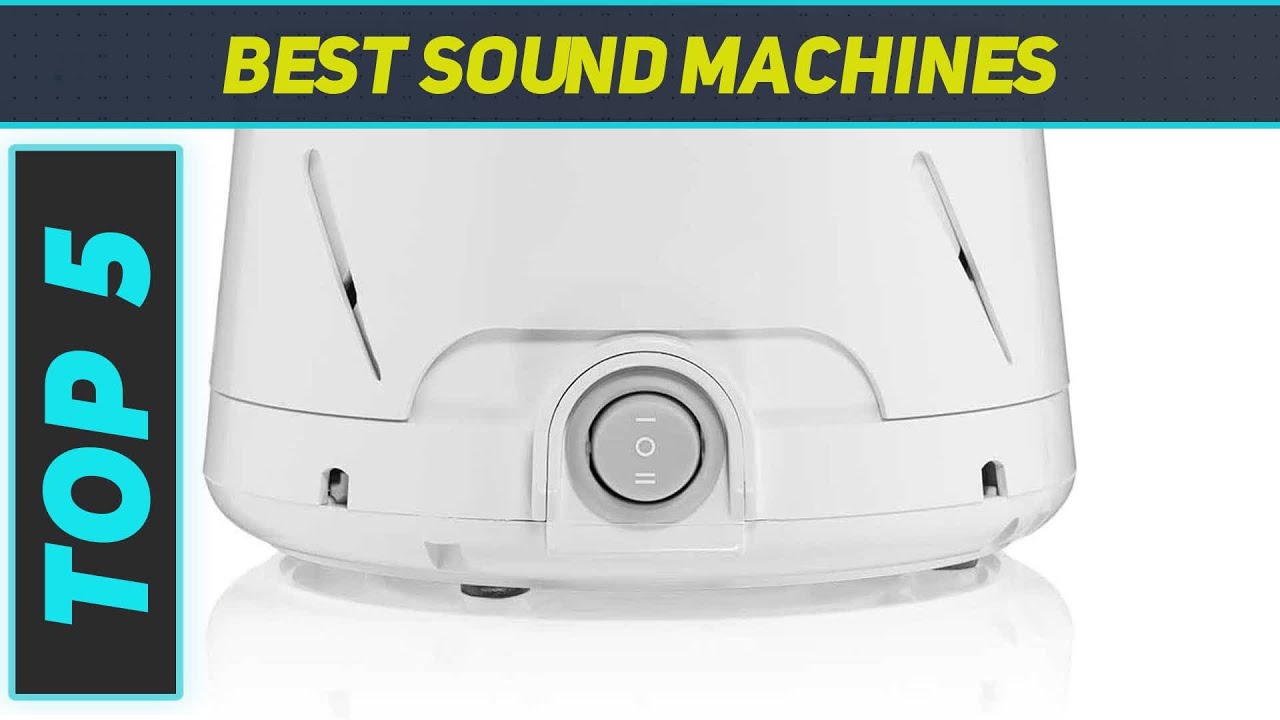 Best Sound Machines 2023 - Top 5 Sound Machines - YouTube