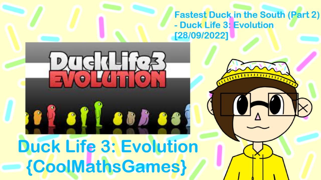 Fastest Duck in the South (Part 2) - Duck Life 3: Evolution [28/09/2022 ...