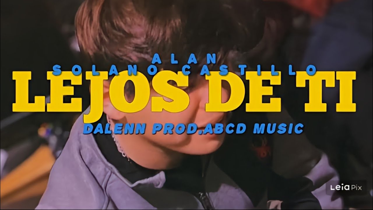 Dalenn ~ “LEJOS DE TI🥀” (Video Lyric) - YouTube