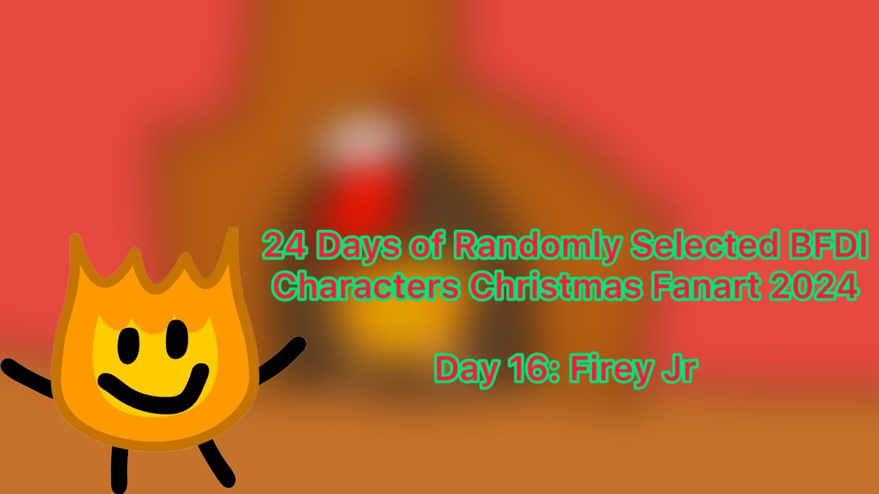 (2024) 24 Days of BFDI Characters Christmas Fanart (Day 16: Firey Jr ...