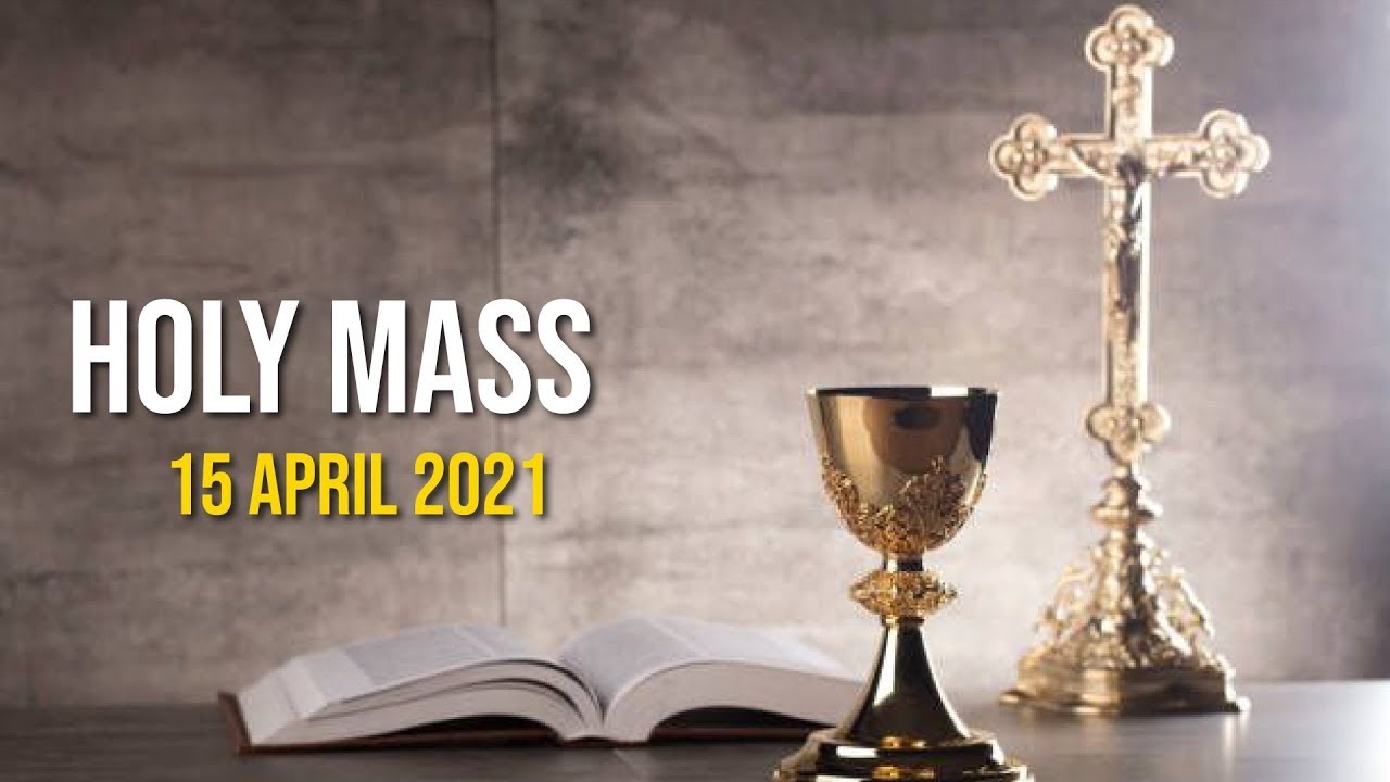 Catholic Holy Mass in English on 15 April 2021 - Redemptorist Media ...