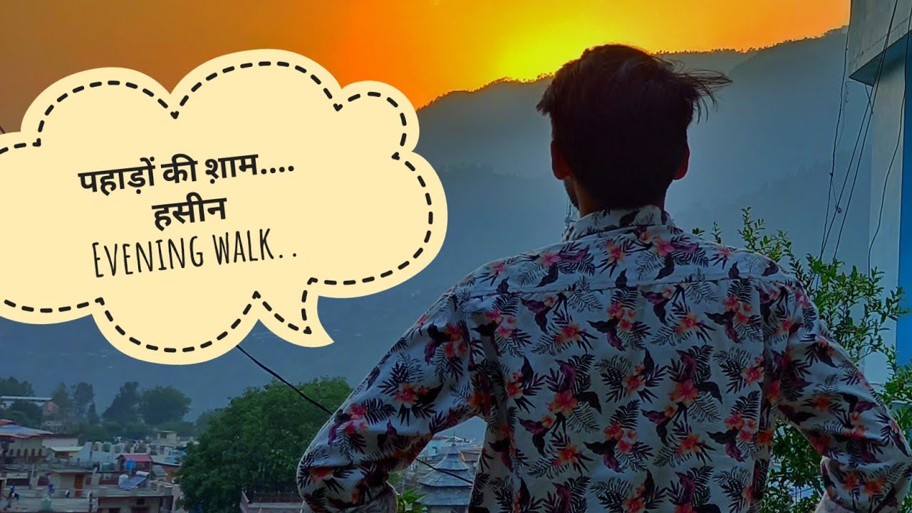 पहाड़ों की श़ाम।।A wonderful Evening walk into the barkot market ...# ...