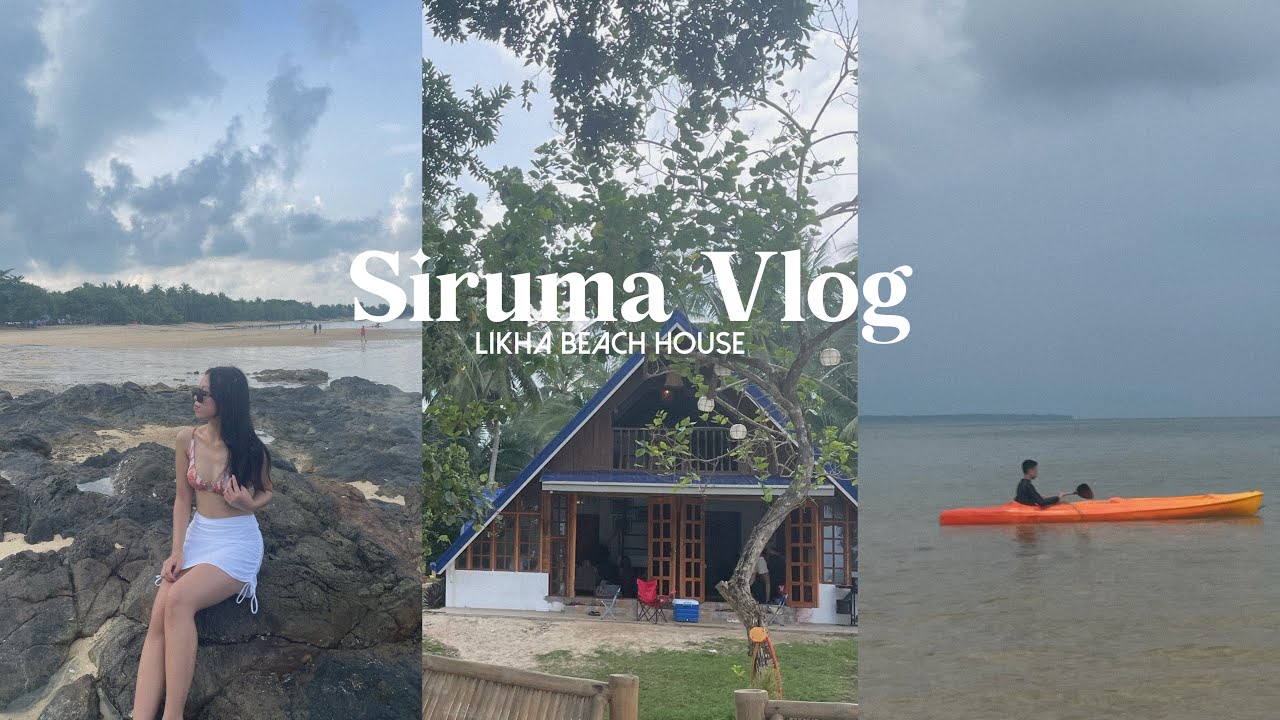 Siruma Vlog 🏝️: Likha Beach House - YouTube