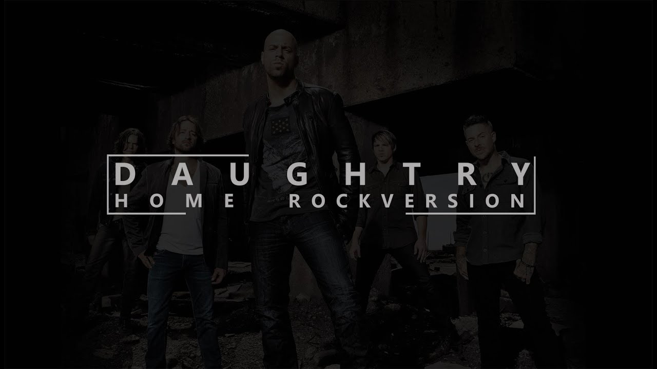 Daughtry - Home ( Rock version ) - YouTube