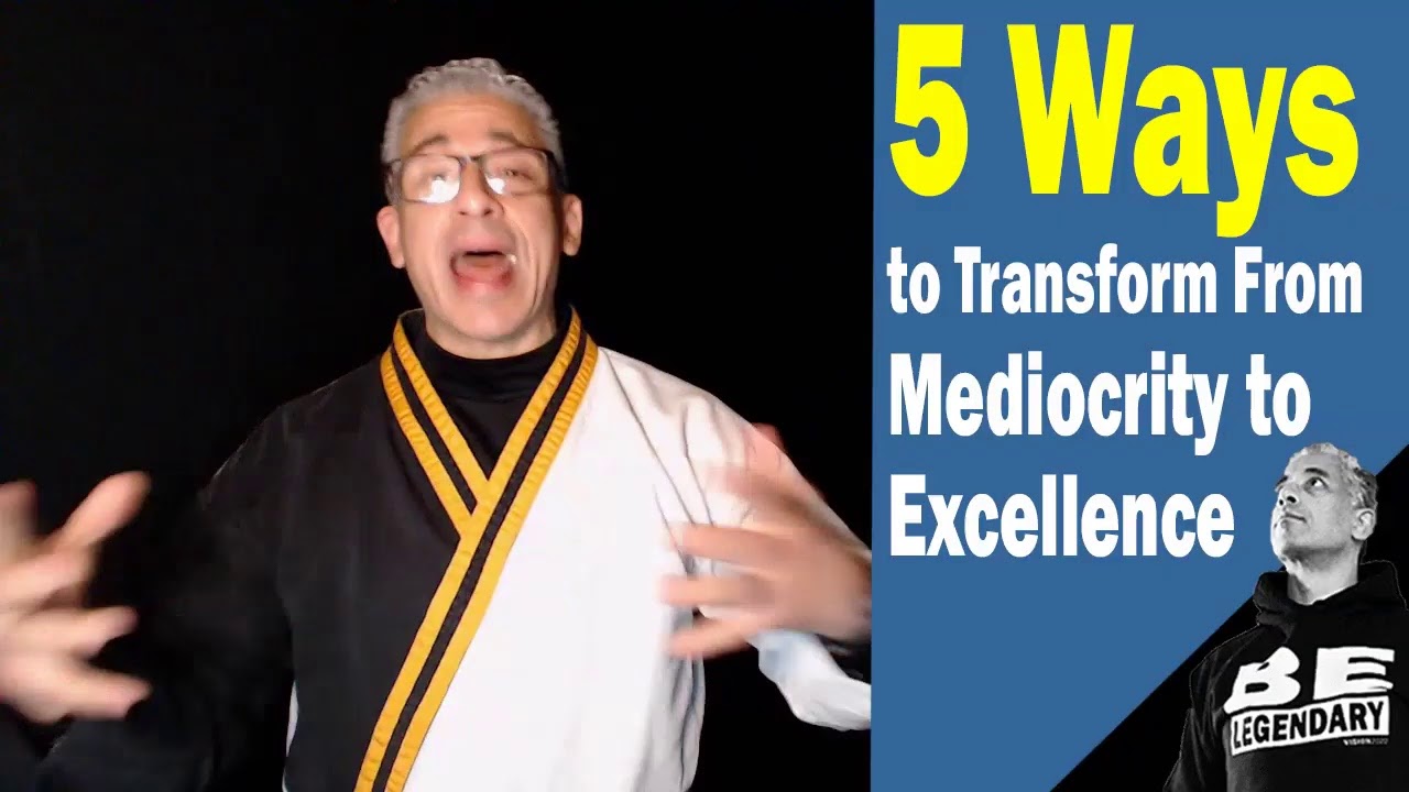 5 Ways To Transform From Mediocrity To Excellence - YouTube