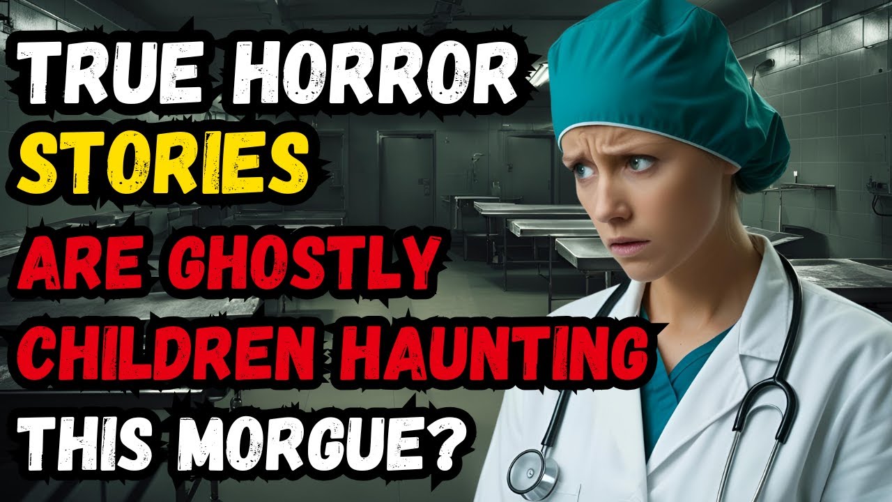 TRUE HORROR STORIES | "Did This Morgue Worker Really See Ghost Children ...