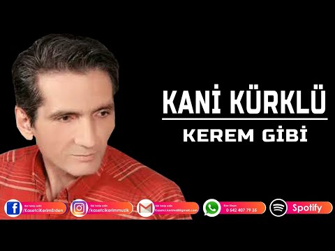 KANİ KÜRKLÜ - KEREM GİBİ