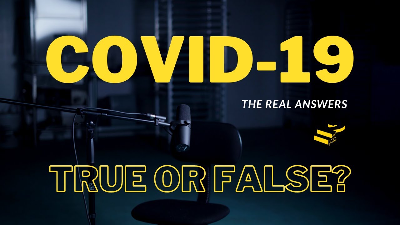 Covid 19: True or False - What are the Real Answers? - YouTube